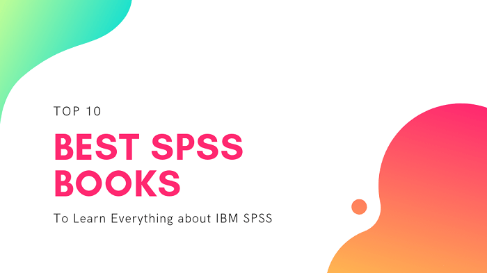 Top 10 Best SPSS Books To Learn IBM SPSS in [2025]